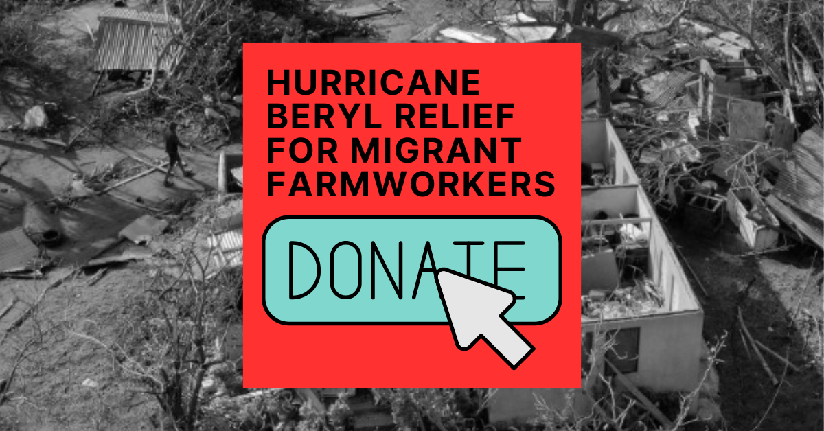 Support migrant farmworkers affected by Hurricane Beryl: Donate here ...